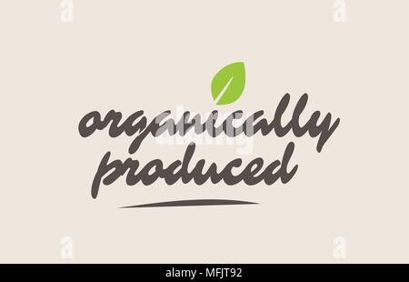 organically produced green word text with leaf suitable for icon, badge ...