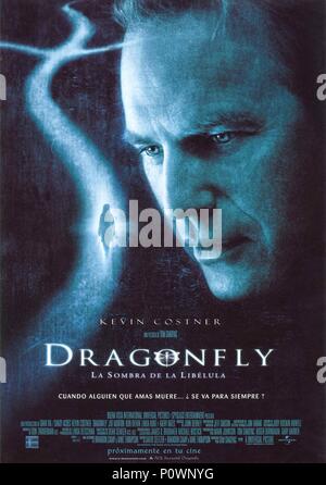 Original Film Title: DRAGONFLY. English Title: DRAGONFLY. Film Director: TOM SHADYAC. Year: 2002 ...