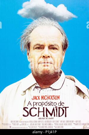 Original Film Title: ABOUT SCHMIDT. English Title: ABOUT SCHMIDT. Film Director: ALEXANDER PAYNE ...