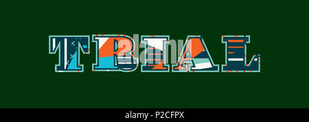 The word TRIAL concept written in colorful abstract typography Stock ...