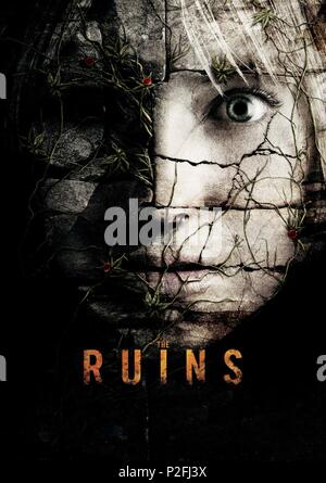 Original Film Title: THE RUINS. English Title: THE RUINS. Film Director ...