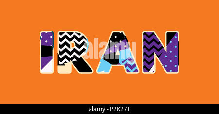 The word IRAN concept written in colorful abstract typography Stock ...