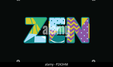 The word ZEN concept written in colorful abstract typography Stock ...