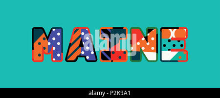 The word MAINE concept written in colorful abstract typography Stock ...