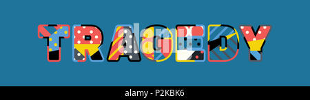 The word TRAGEDY concept written in colorful abstract typography Stock ...