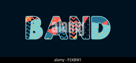 The word BAND concept written in colorful abstract typography. Vector ...