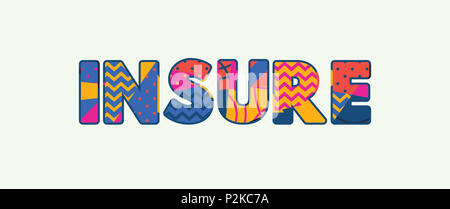 The word INSURE concept written in colorful abstract typography Stock ...