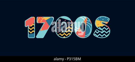 The word 1700s concept written in colorful abstract typography. Vector ...
