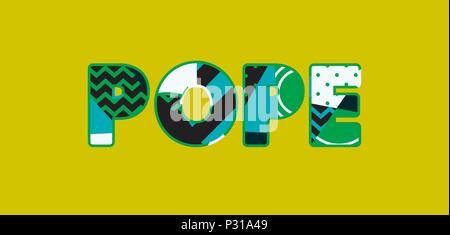 The word POPE concept written in colorful abstract typography. Vector ...