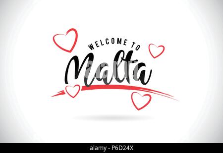Malta Welcome To Word Text with Love Hearts and Creative Handwritten ...