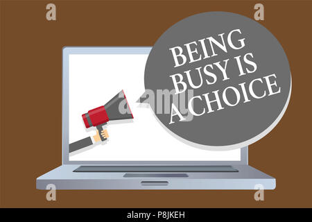 Text sign showing Being Busy Is A Choice. Conceptual photo life is ...