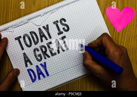 Handwriting text Today Is A Great Day, Business approach Enjoying the ...