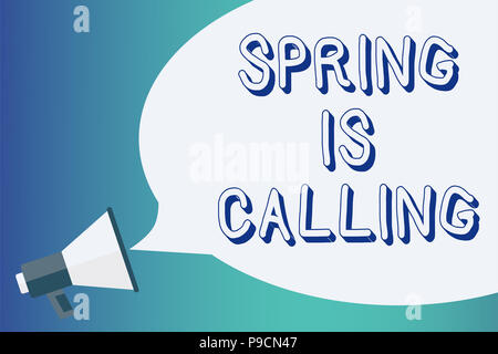 Writing note showing Spring Is Calling. Business concept for Time for ...