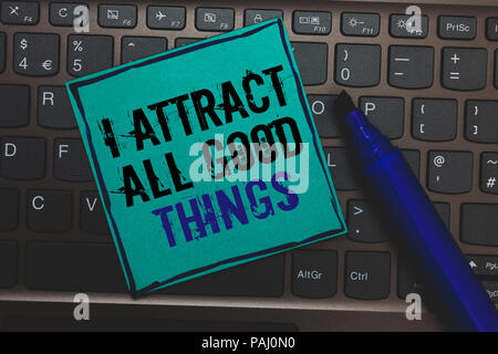 Text sign showing I Attract All Good Things. Conceptual photo Positive ...