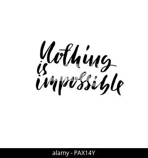 Nothing is impossible. Hand drawn dry brush lettering. Ink illustration ...