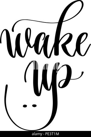 Wake Up black text. Modern morning motivation calligraphy. Hand ...
