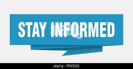 stay informed sign. stay informed paper origami speech bubble. stay ...