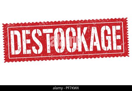 Destocking in french language ( Destockage ) sign or stamp on white ...