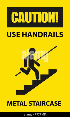 Caution stairway Use Handrails sign. A man goes down the stairs and ...