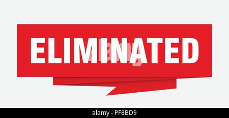 eliminated sign. eliminated paper origami speech bubble. eliminated tag ...