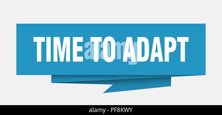 time to adapt sign. time to adapt paper origami speech bubble. time to ...