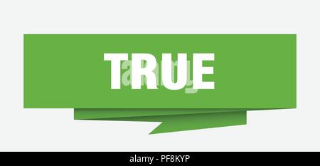 true sign. true paper origami speech bubble. true tag. true banner ...