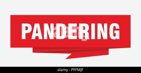 pandering speech bubble. pandering ribbon sign. pandering banner Stock ...