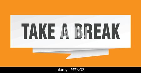 take a break sign. take a break paper origami speech bubble. take a ...