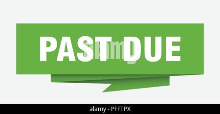 past due sign. past due paper origami speech bubble. past due tag. past ...