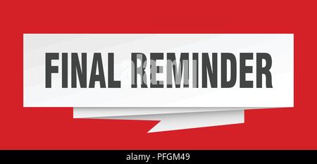 final reminder sign. final reminder paper origami speech bubble. final ...