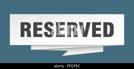 reserved sign. reserved paper origami speech bubble. reserved tag ...