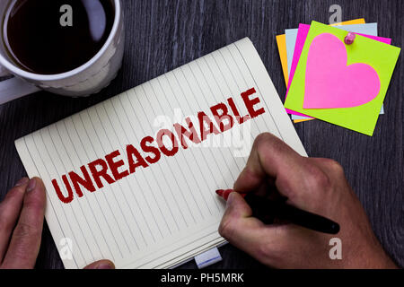 Conceptual hand writing showing Unreasonable. Concept meaning Beyond ...