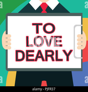 Text sign showing To Love Dearly. Conceptual photo Love someone very ...