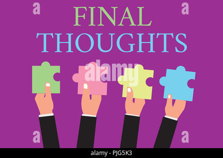 Handwriting text writing Final Thoughts. Conceptual photo should be ...