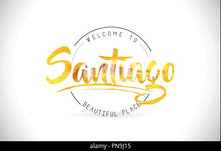 Santiago Welcome To Word Text with Handwritten Font and Red Hearts ...