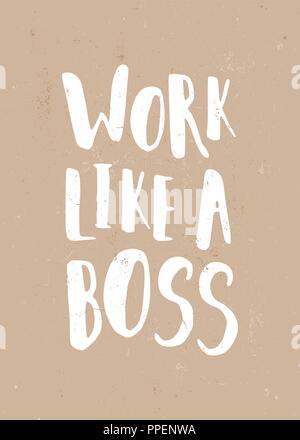 Work Like a Boss - inspirational quote poster design. Hand lettered ...