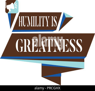 Text sign showing Humility Is Greatness. Conceptual photo being Humble ...