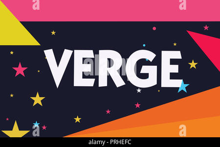 Word writing text Verge. Business concept for extreme limit beyond ...