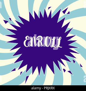 Text sign showing Enroll. Conceptual photo officially register as ...