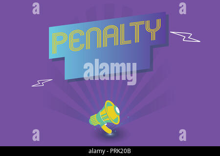 Text sign showing Penalty. Conceptual photo Punishment imposed for ...