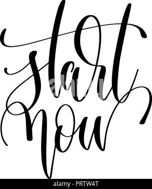 Start now hand drawn illustration. Motivational quote lettering. Phrase ...