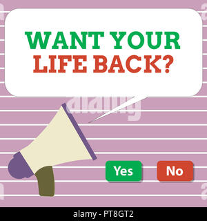 Handwriting text Want Your Life Back Question. Business approach Have ...