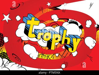 Trophy - Vector illustrated comic book style phrase Stock Vector Image ...