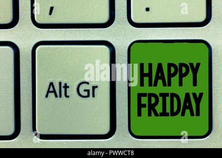 Handwriting text Happy Firday. Concept meaning Wishing you have a good ...