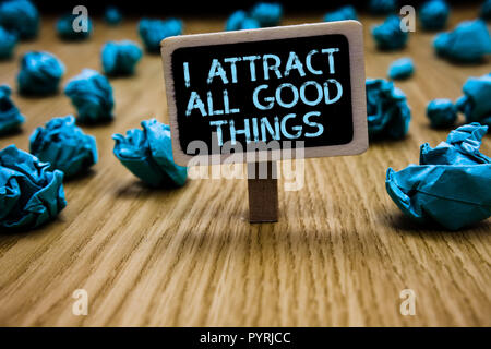 text I Attract All Good Things. concept for Positive attraction law ...