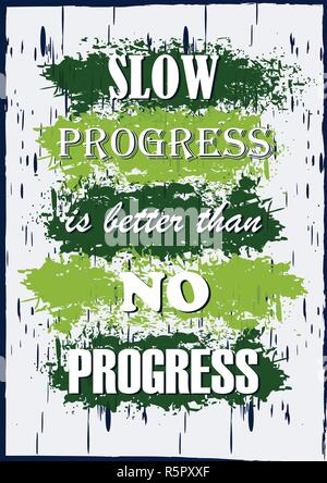 Slow progress is better than no progress vintage rusty metal sign on a ...