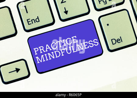 Writing note showing Practice Mindfulness. Business photo showcasing ...