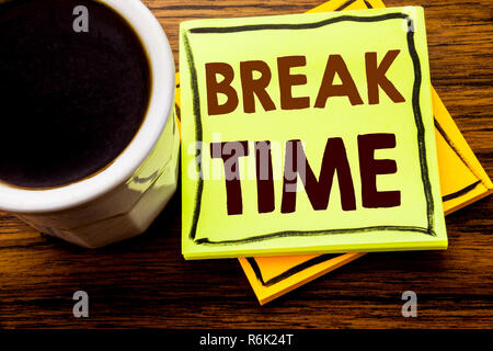 Text sign showing Break Time Motivational Call. Conceptual photo Moment ...