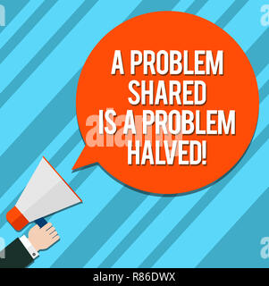 Word writing text A Problem Shared Is A Problem Halved. Business ...