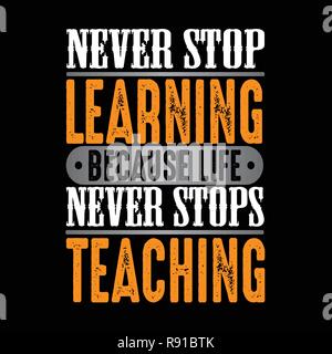 Inspirational quote Never stop learning because life never stops ...